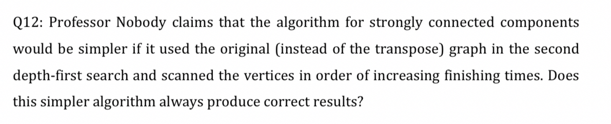 Solved Q12: Professor Nobody claims that the algorithm for | Chegg.com