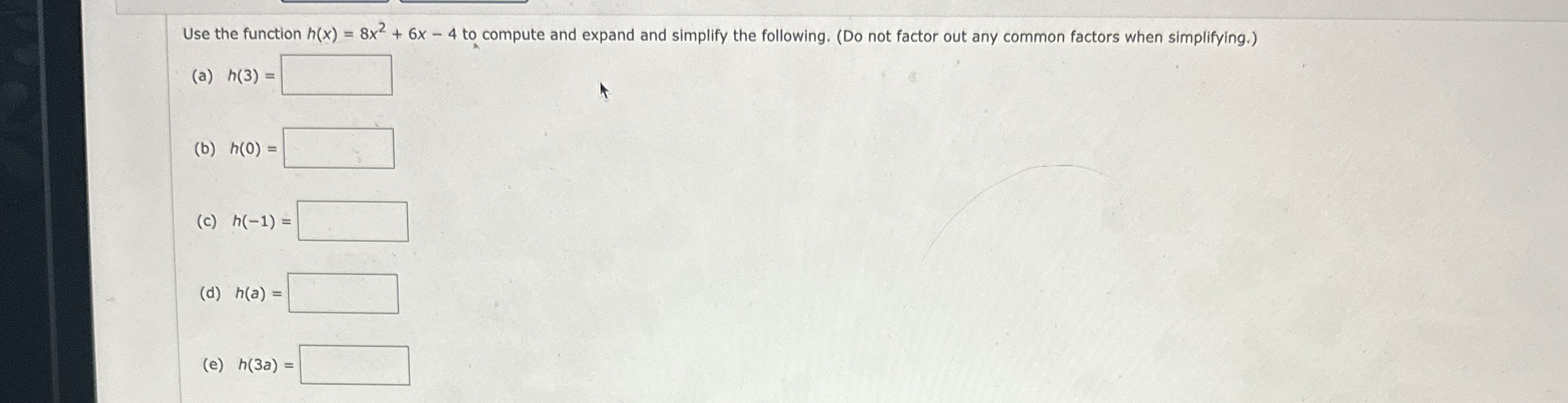Solved Use the function h(x)=8x2+6x-4 ﻿to compute and expand | Chegg.com