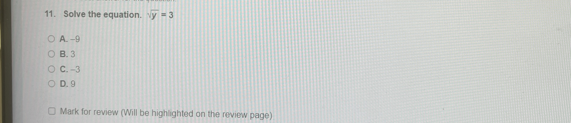 Solved Solve the equation. y2=3A. -9B. 3C. -3D. 9Mark for | Chegg.com