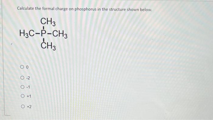 Solved Calculate the formal charge on phosphorus in the | Chegg.com