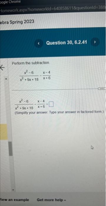 Solved Perform the subtraction. x2+9x+18x2−6−x+6x−4 | Chegg.com