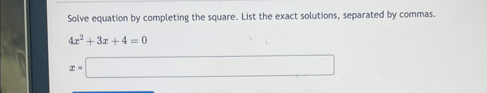 Solved Solve equation by completing the square. List the | Chegg.com