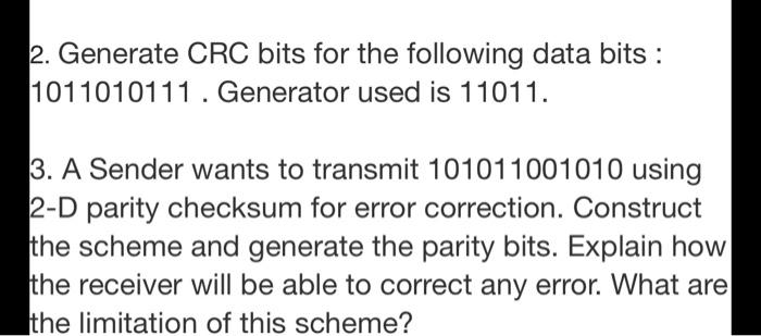 Solved 2. Generate CRC bits for the following data bits : | Chegg.com
