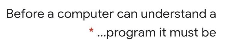 Solved Before a computer can understand a ...program it must | Chegg.com