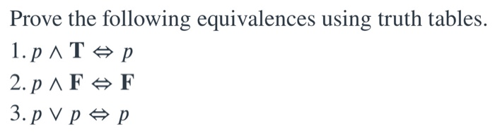 Solved Prove the following equivalences using truth tables. | Chegg.com