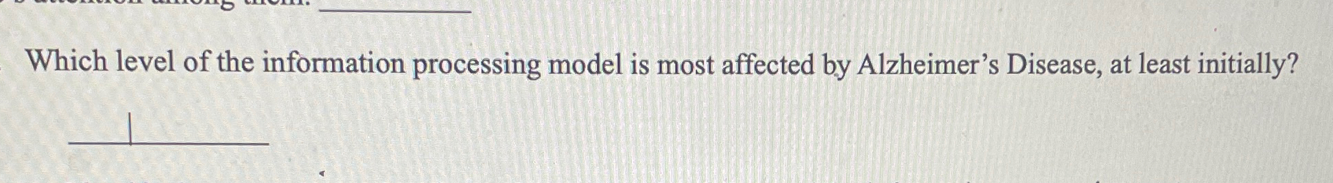 Solved Which level of the information processing model is | Chegg.com