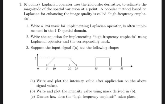 Solved 3. (6 points) Laplacian operator uses the 2 nd order | Chegg.com