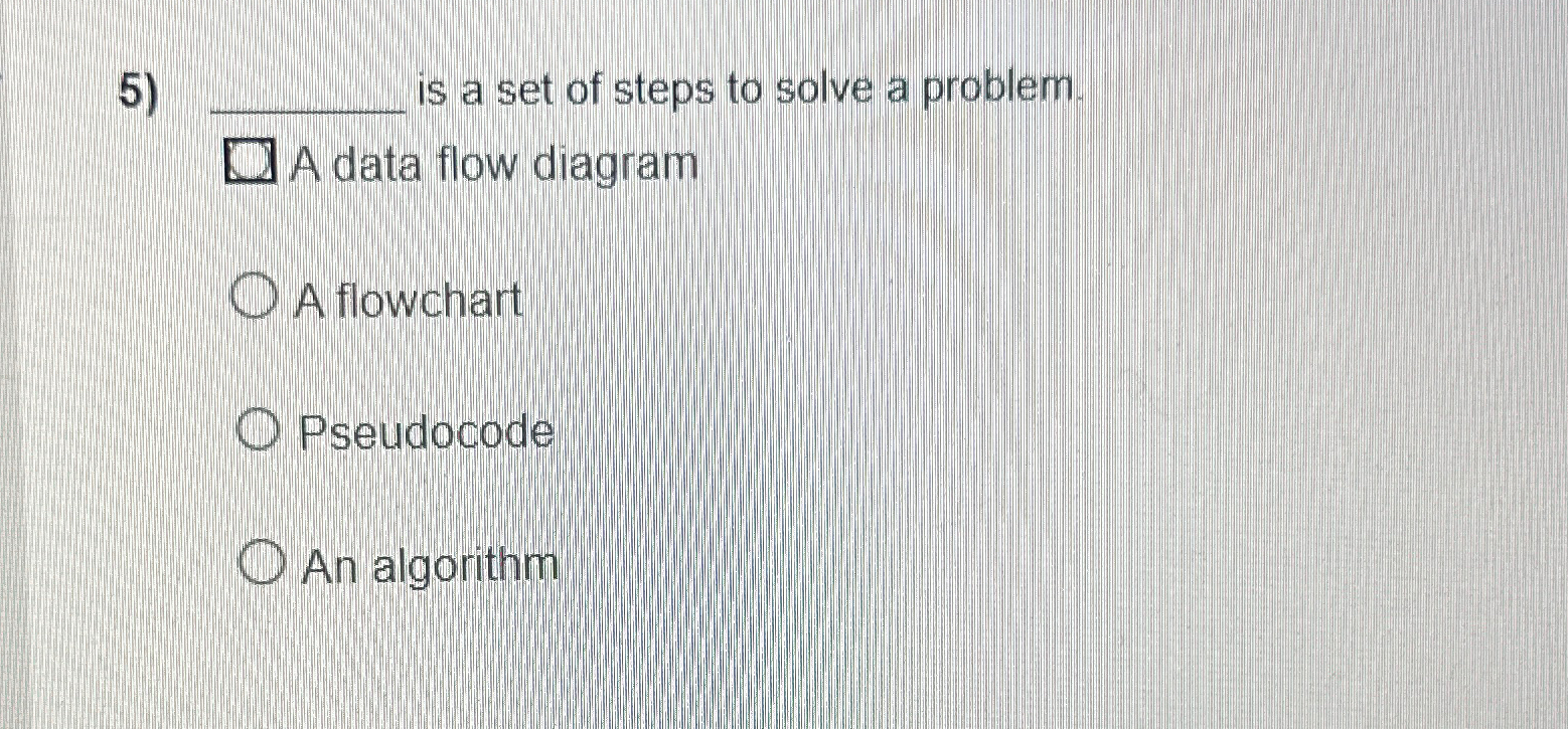 q, ﻿is a set of steps to solve a problem.A data flow | Chegg.com