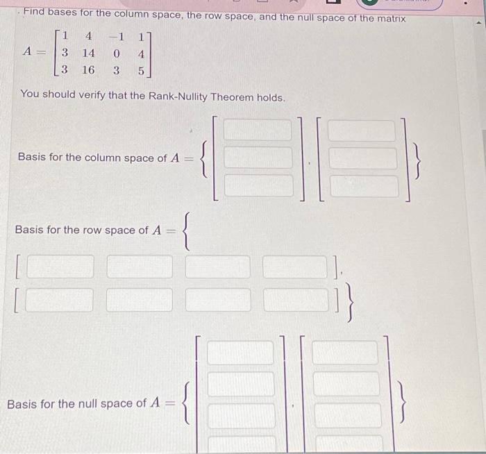 Solved Find bases for the column space, the row space, and | Chegg.com