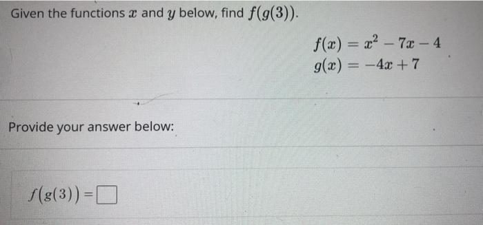 Solved Given the functions 2 and y below, find f(g(3)). f(x) | Chegg.com
