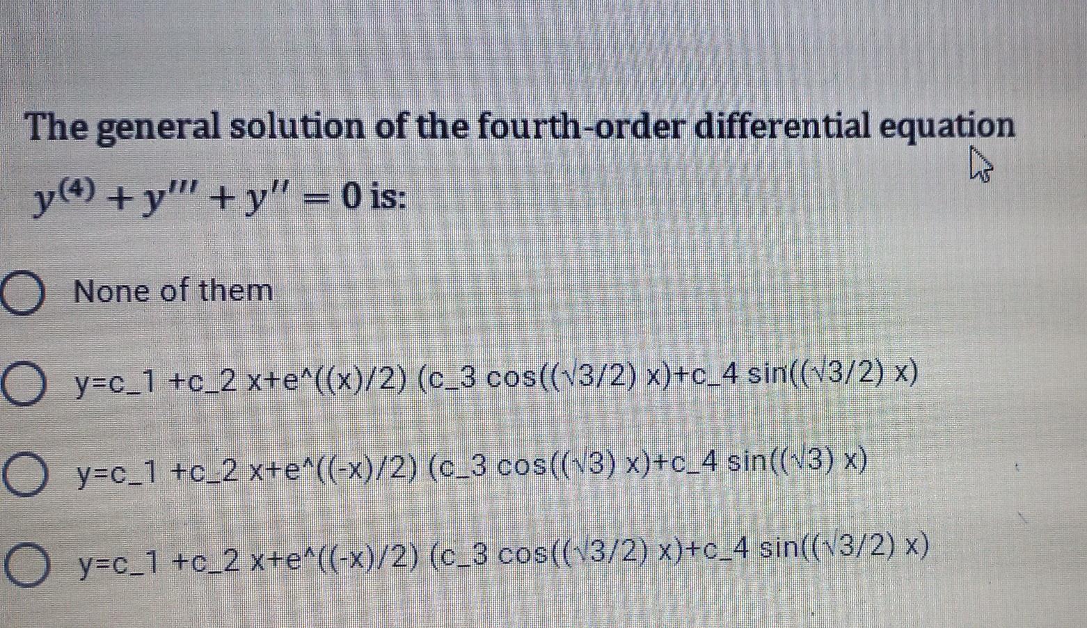 Solved The general solution of the fourth-order differential | Chegg.com
