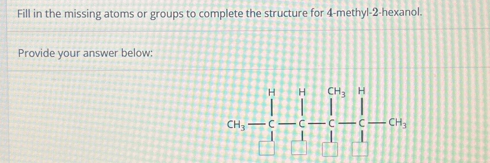 Solved Fill in the missing atoms or groups to complete the | Chegg.com