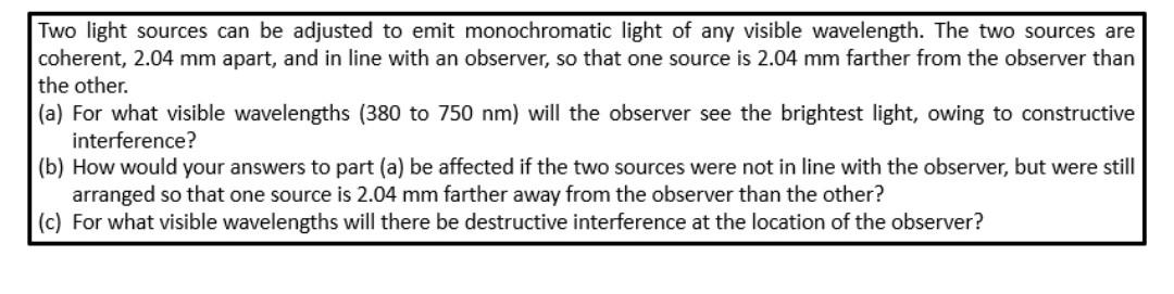 Solved Two Light Sources Can Be Adjusted To Emit
