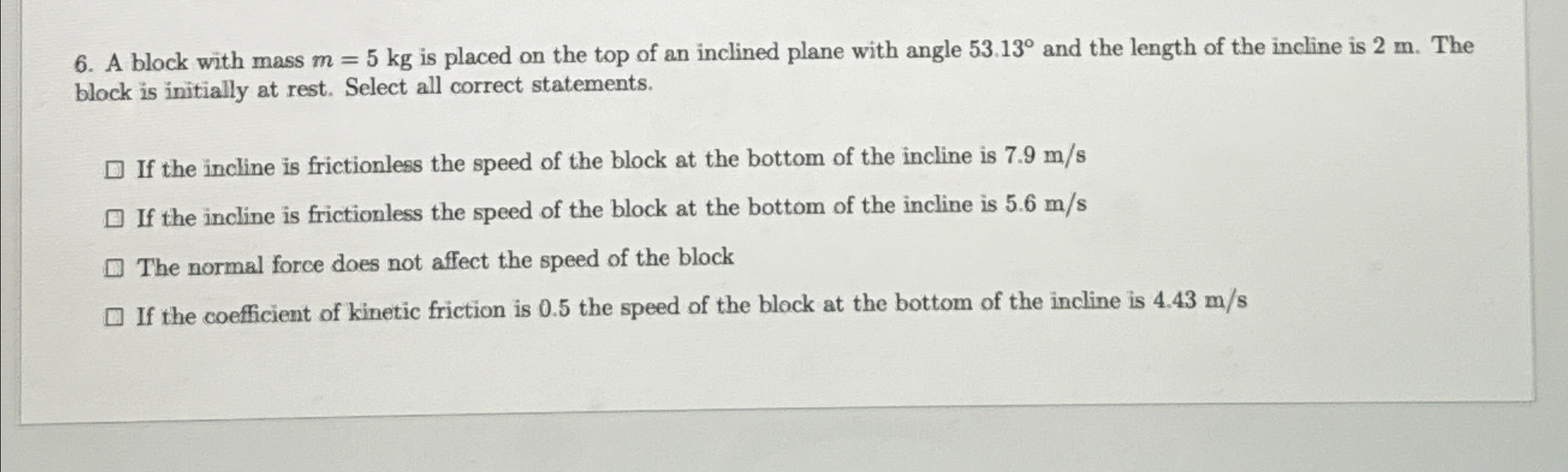 Solved A block with mass m=5kg ﻿is placed on the top of an | Chegg.com