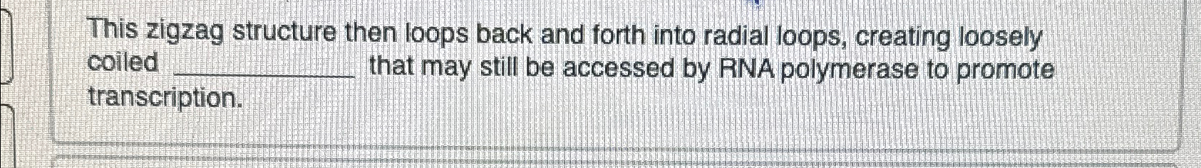 Solved This zigzag structure then loops back and forth into | Chegg.com
