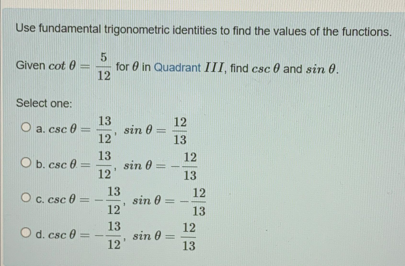 Solved Use fundamental trigonometric identities to find the | Chegg.com