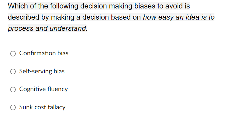Solved Which of the following decision making biases to | Chegg.com