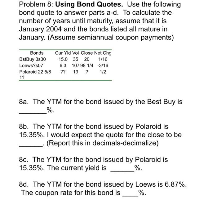Problem 8: Using Bond Quotes. Use the following bond | Chegg.com