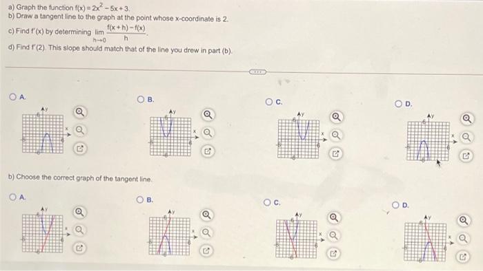 Solved a) Graph the function f(x)=2x2 - 5x+3. b) Draw a | Chegg.com