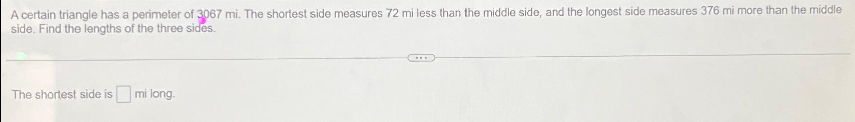Solved A certain triangle has a perimeter of 3067mi. ﻿The | Chegg.com