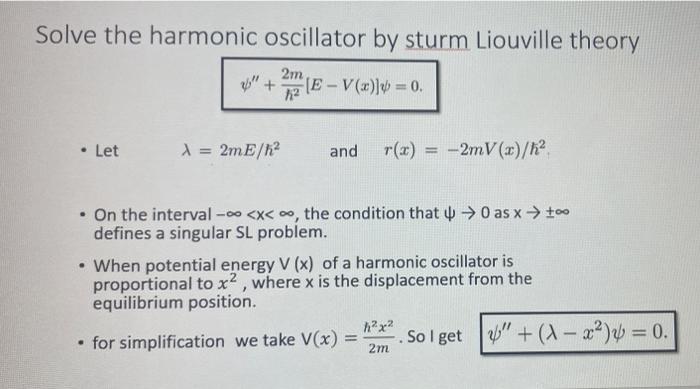 Solve the harmonic oscillator by sturm Liouville | Chegg.com