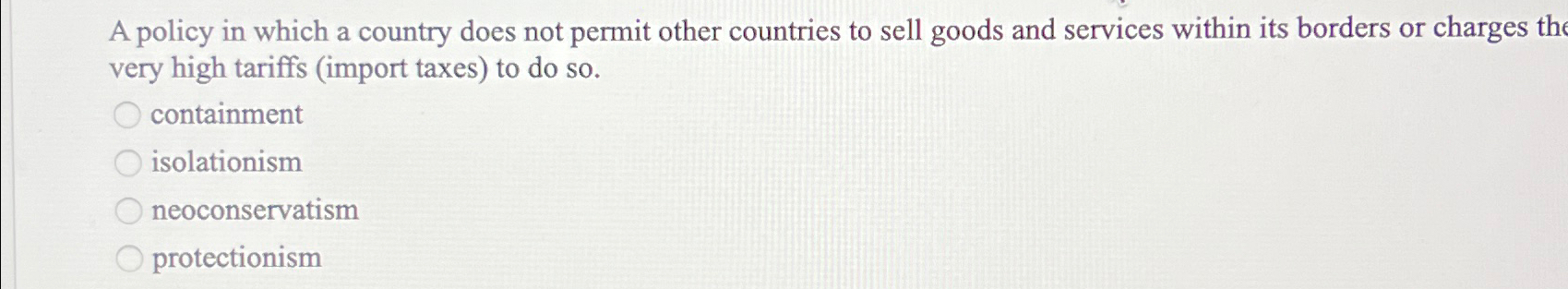 Solved A policy in which a country does not permit other | Chegg.com