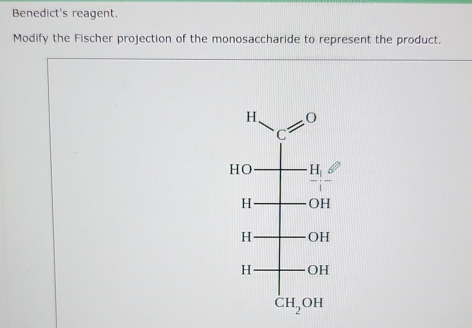 Solved Benedict's reagent. Modify the Fischer projection of | Chegg.com