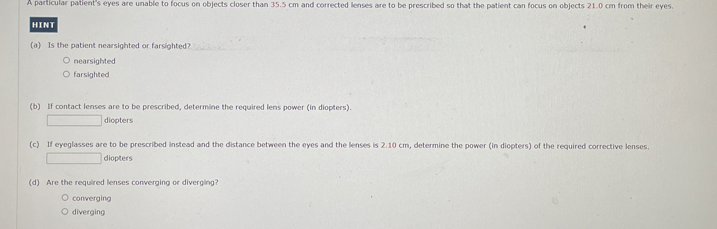 Solved A particular patient's eyes are unable to focus on | Chegg.com