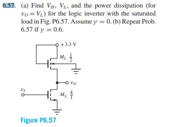 Solved 6.57. (a) ﻿Find VH,VL, ﻿and the power dissipation | Chegg.com