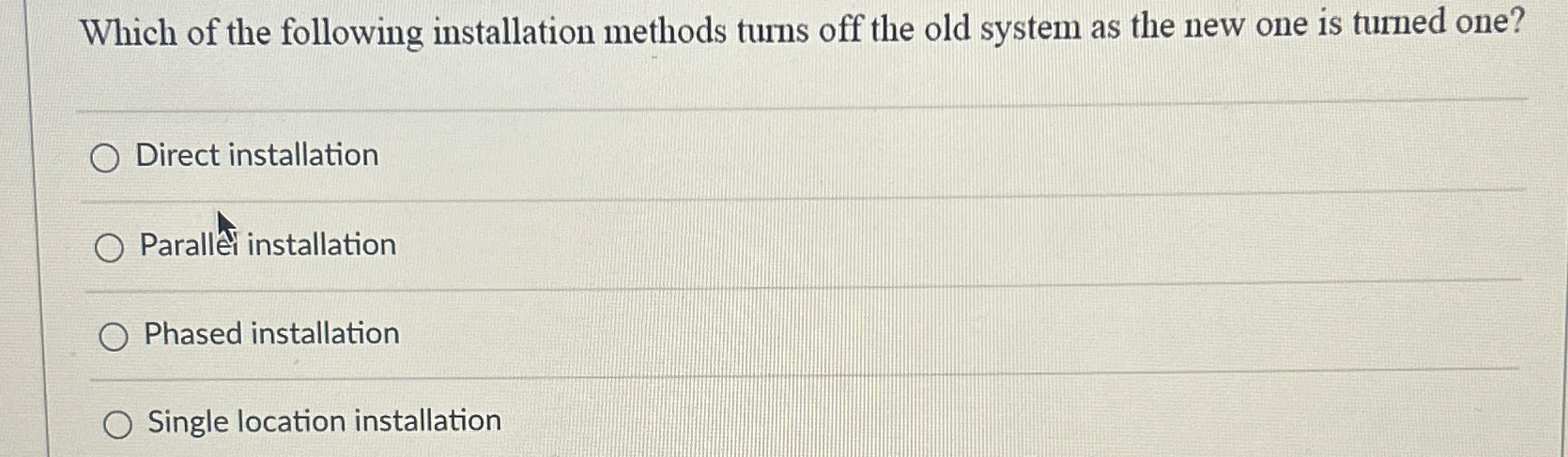 Solved Which of the following installation methods turns off | Chegg.com