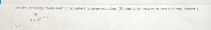 Solved Use the crossing-graphs method to solve the given | Chegg.com
