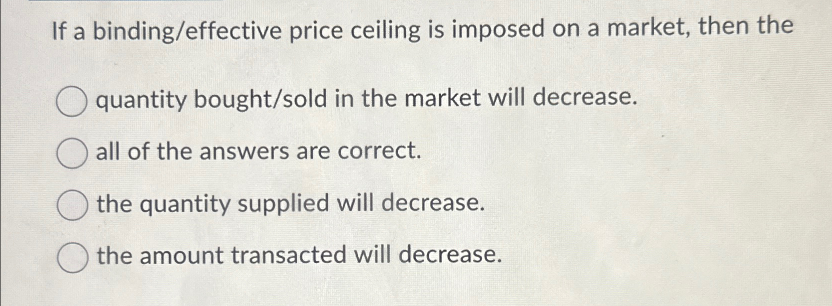 Solved If a binding/effective price ceiling is imposed on a | Chegg.com