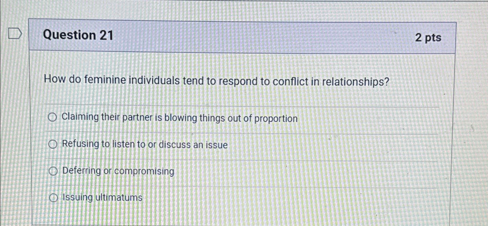 Solved Question 212ptsHow do feminine individuals tend to | Chegg.com