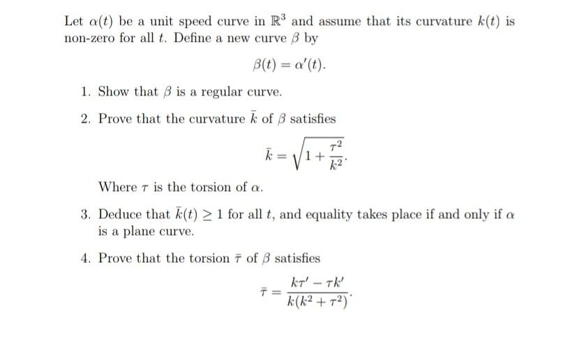 Solved Let a(t) be a unit speed curve in R3 and assume that | Chegg.com