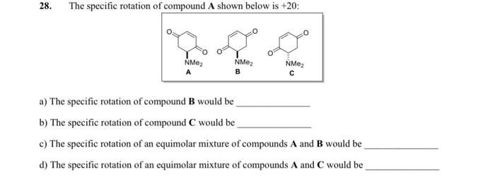 Solved 28. The specific rotation of compound A shown below | Chegg.com