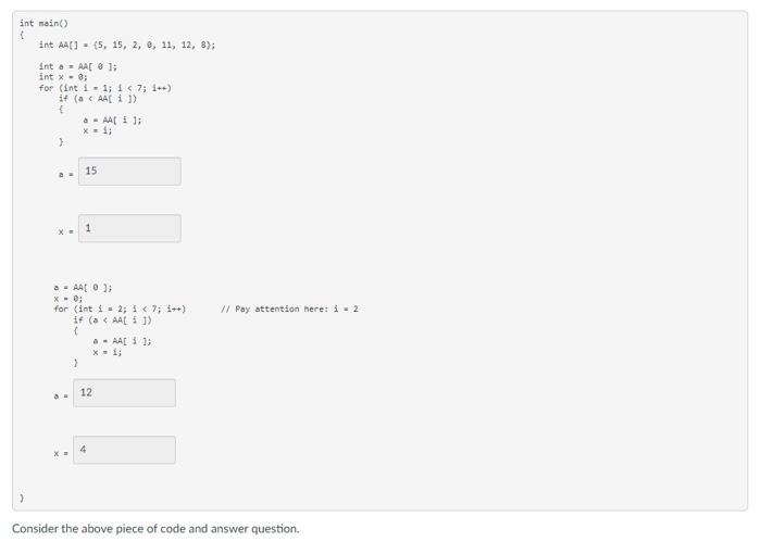 Solved Consider the above piece of code and answer | Chegg.com