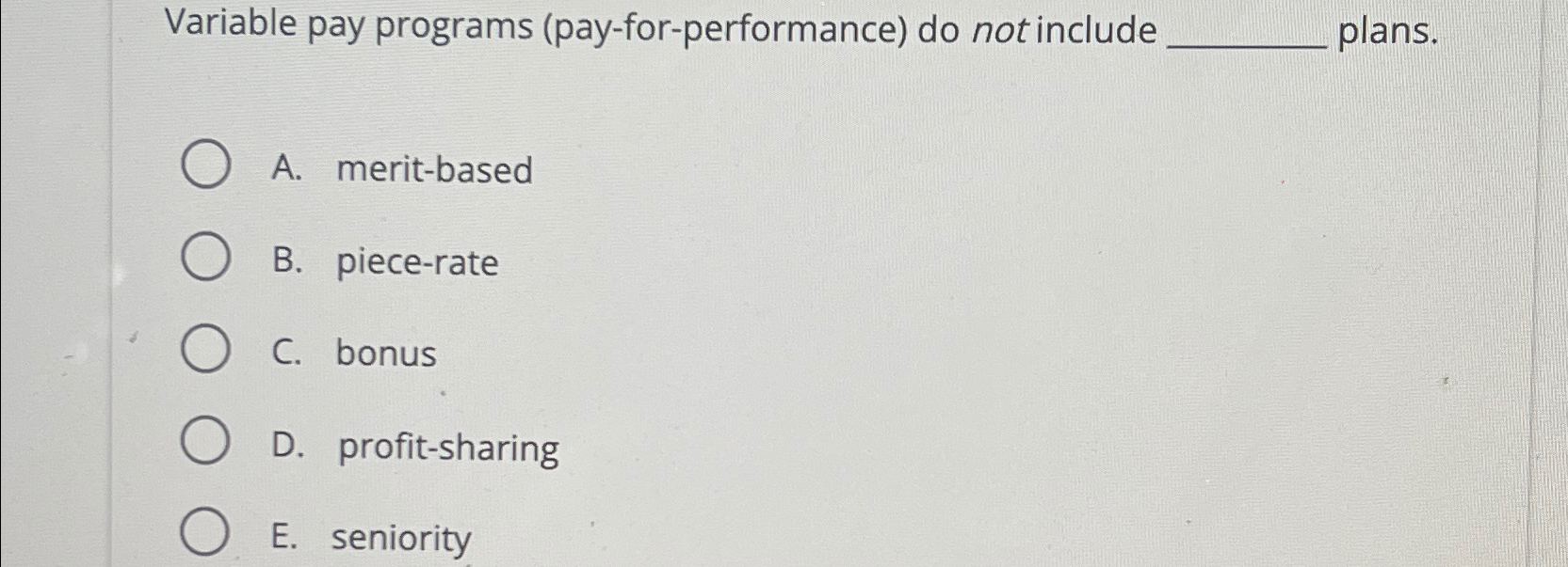 Solved Variable pay programs (pay-for-performance) ﻿do not | Chegg.com
