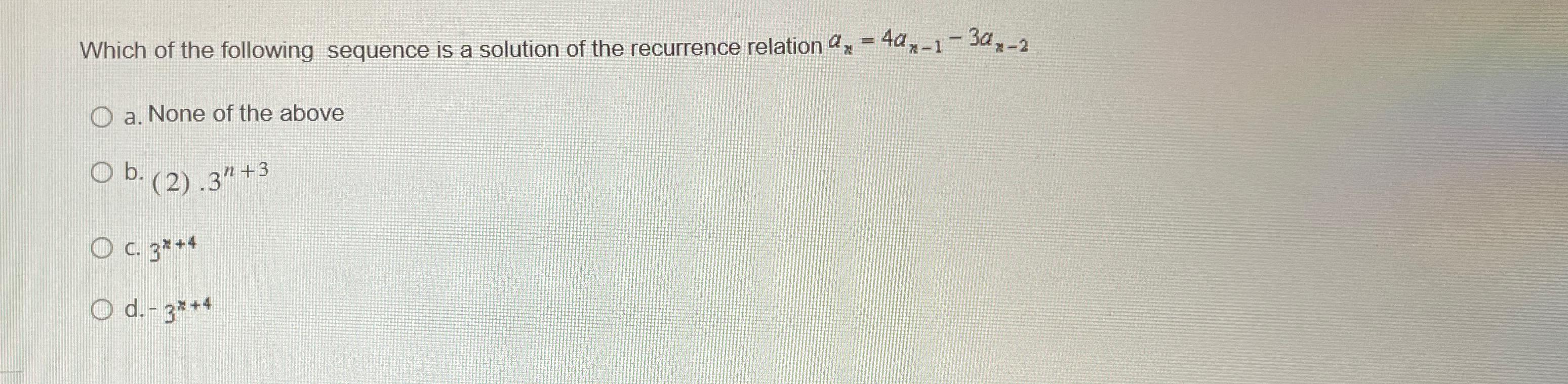 Solved Which of the following sequence is a solution of the | Chegg.com