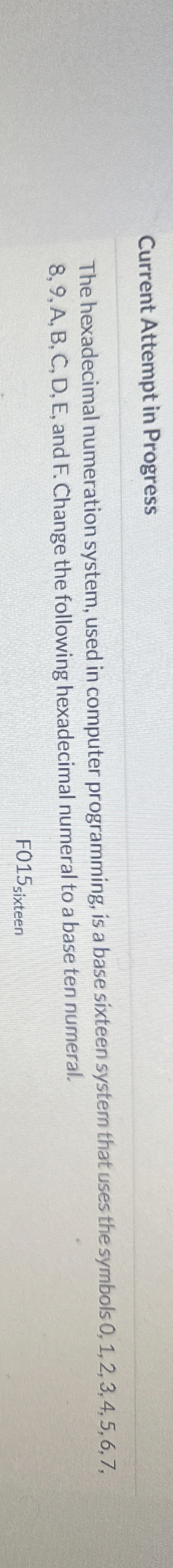Solved The hexadecimal numeration system, used in computer | Chegg.com