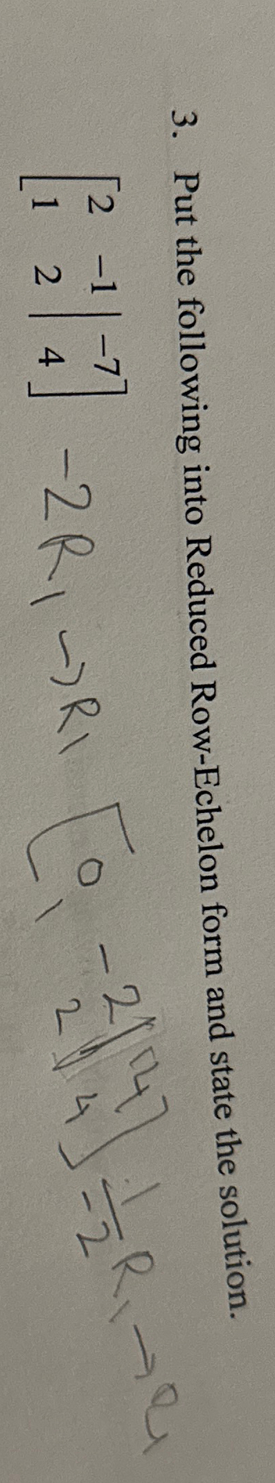 Solved Put the following into Reduced Row-Echelon form and | Chegg.com