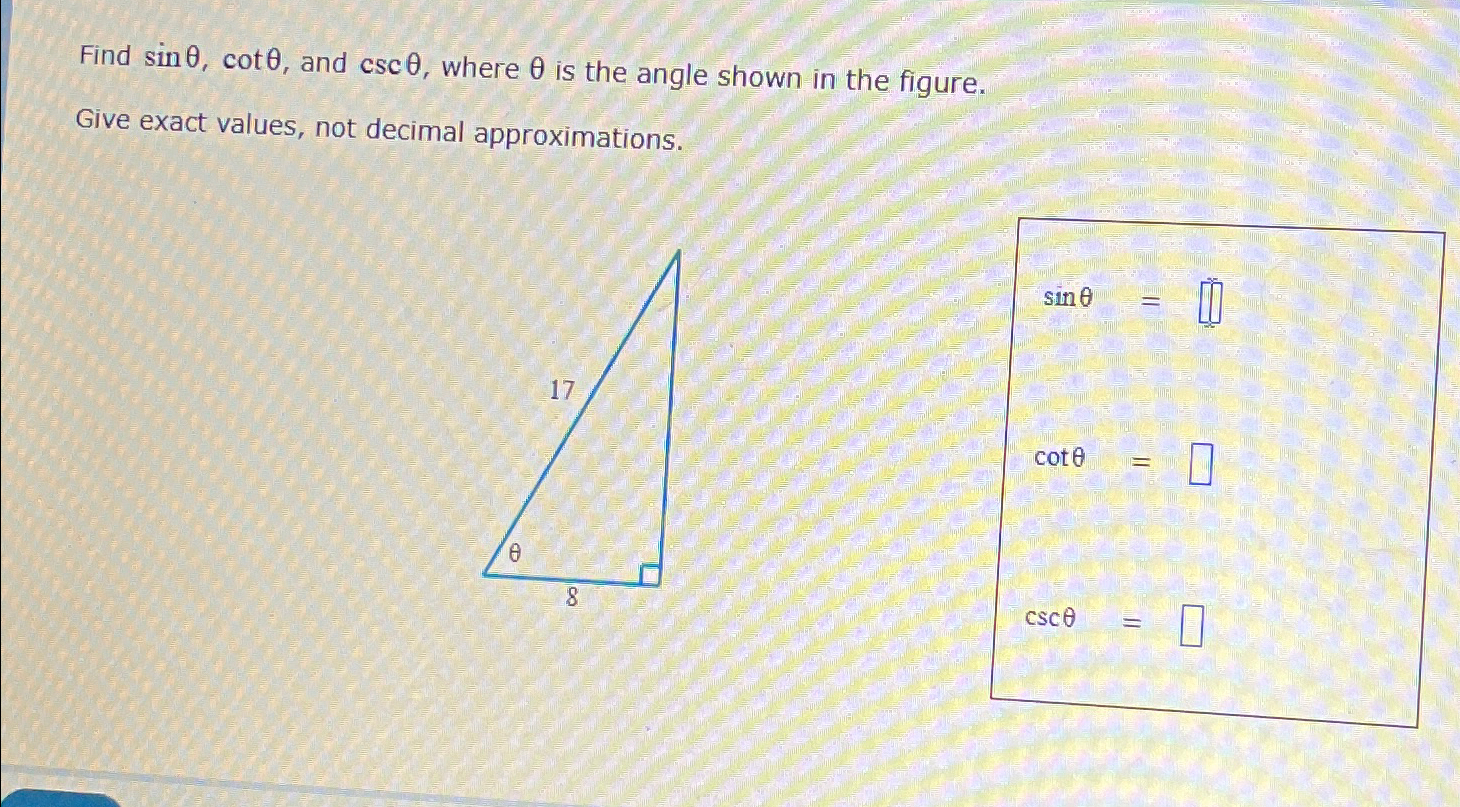 Solved Find sinθ,cotθ, ﻿and cscθ, ﻿where θ ﻿is the angle | Chegg.com