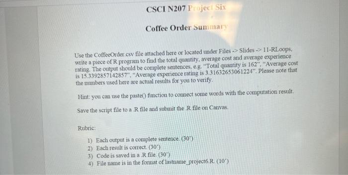 Solved Use the CoffeeOrder.csv file attached here or located | Chegg.com