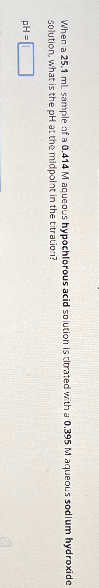 Solved When a 25.1mL ﻿sample of a 0.414M ﻿aqueous | Chegg.com
