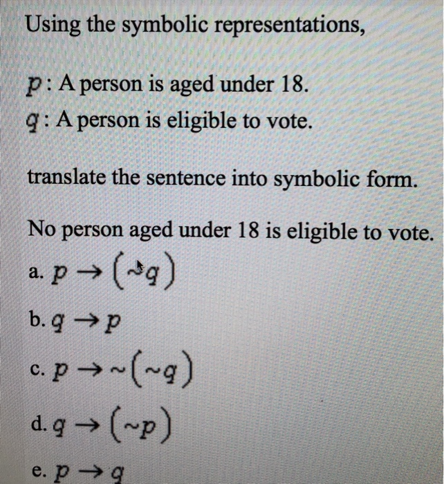 Solved Using the symbolic representations, p: A person is | Chegg.com