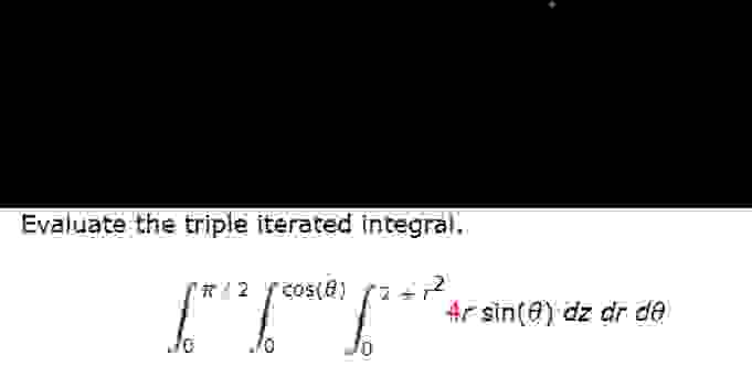 Solved Evaluate the triple iterated | Chegg.com