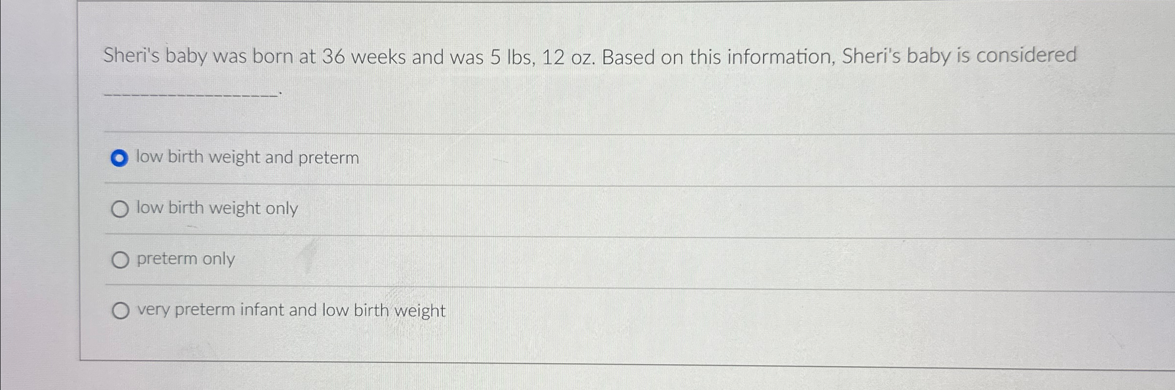 Solved Sheri's baby was born at 36 ﻿weeks and was 5lbs,12 | Chegg.com