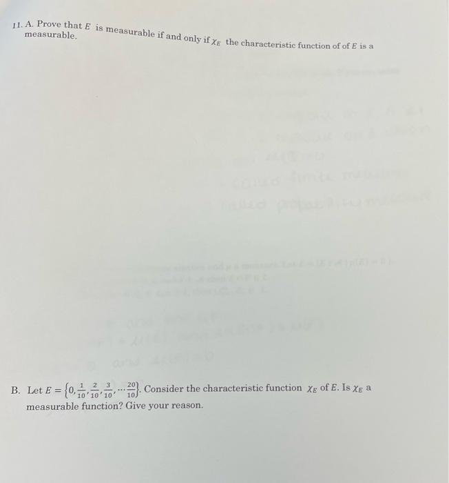 Solved 11. A. Prove that E is measurable if and only if χE | Chegg.com