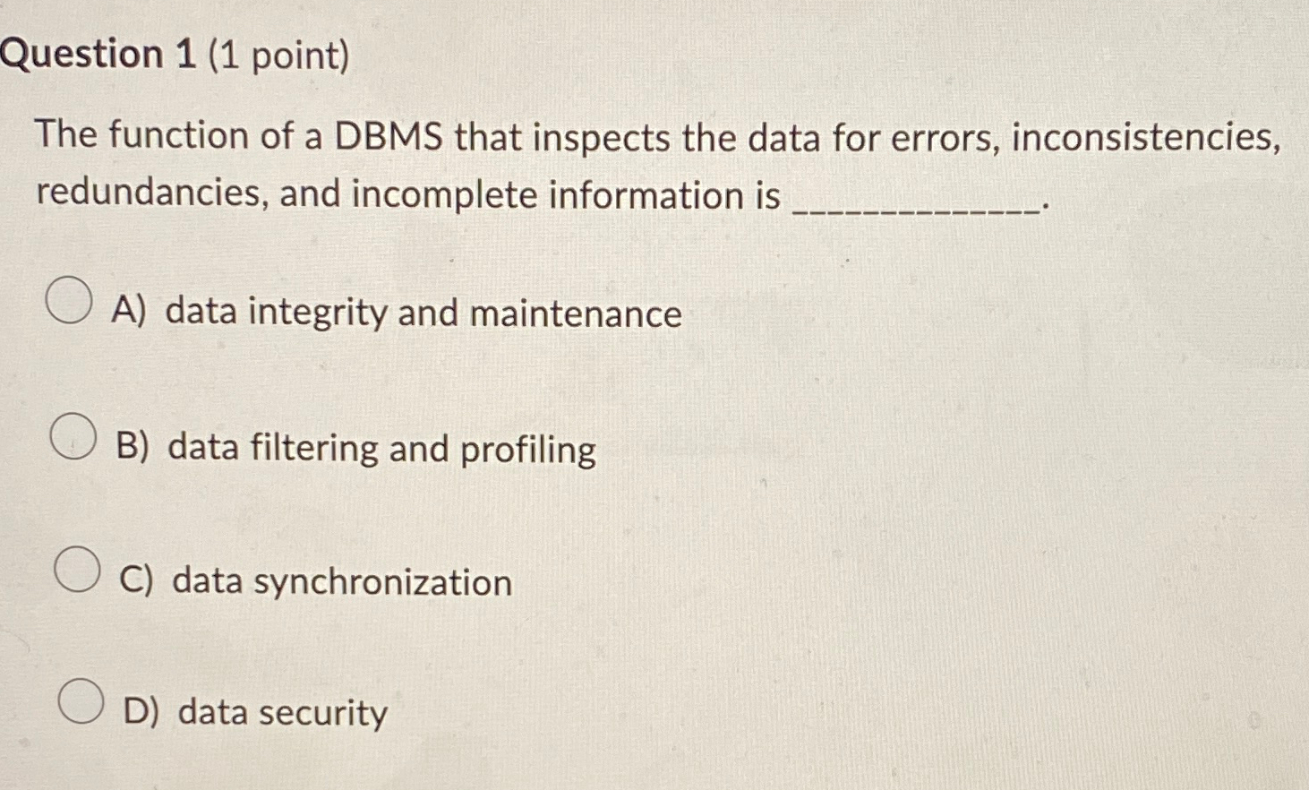 Solved Question 1 (1 ﻿point)The function of a DBMS that | Chegg.com