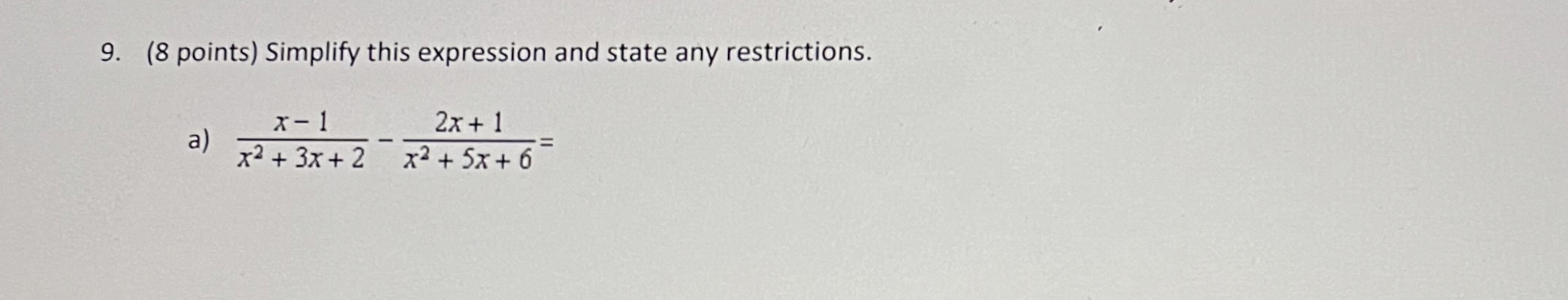 Solved (8 ﻿points) ﻿Simplify this expression and state any | Chegg.com