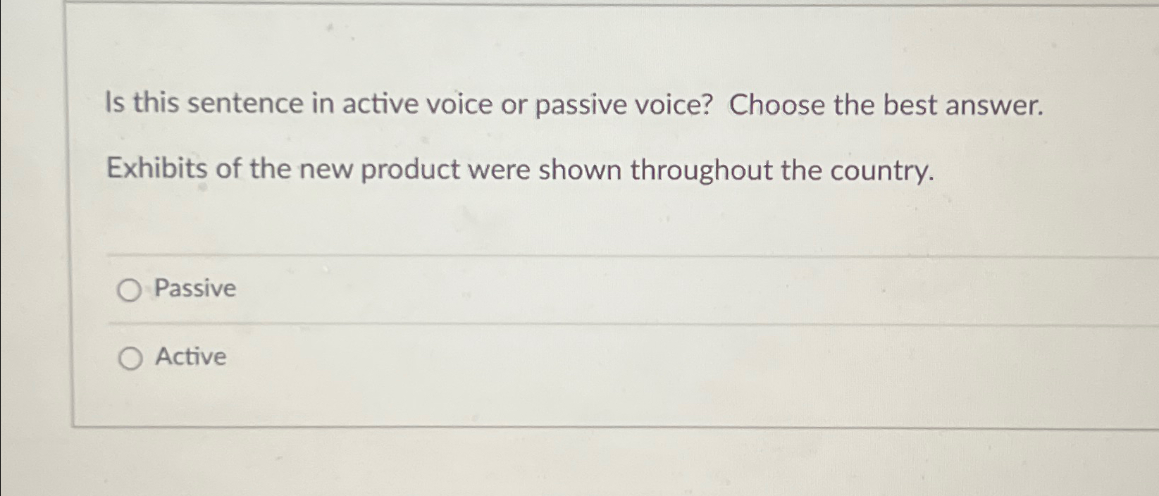 Solved Is this sentence in active voice or passive voice? | Chegg.com